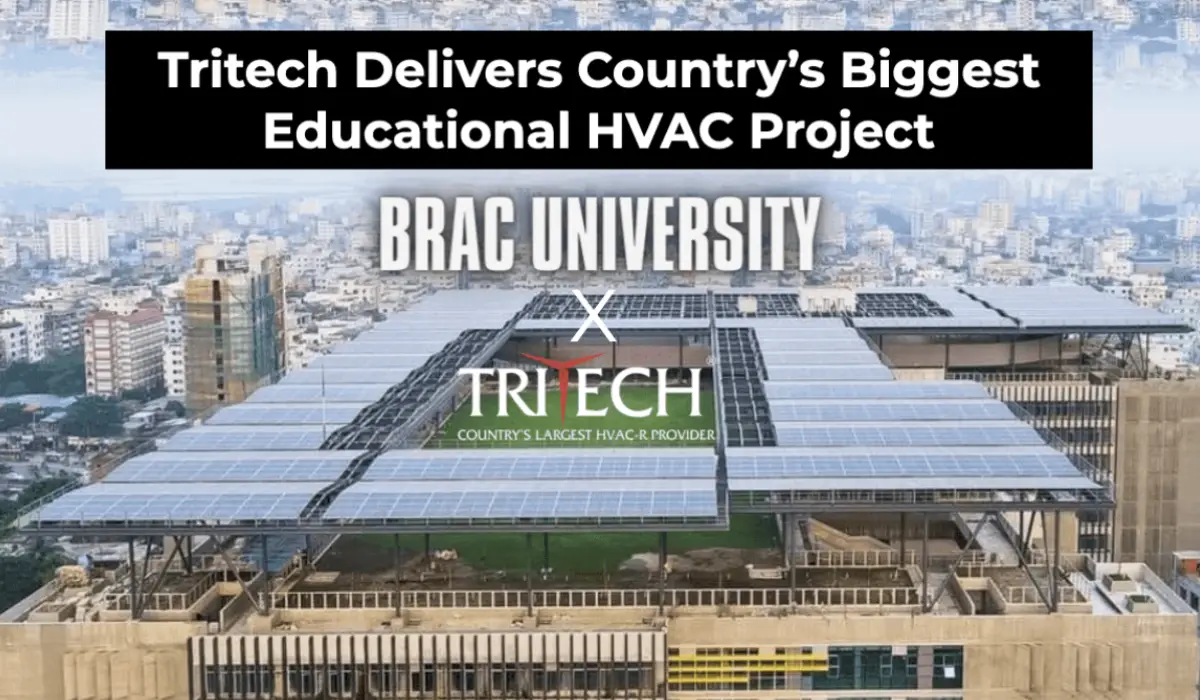 Brac University: Tritech's 4000 TR Mega HVAC Project | A Sustainable HVAC Solution | Tritechbd.com