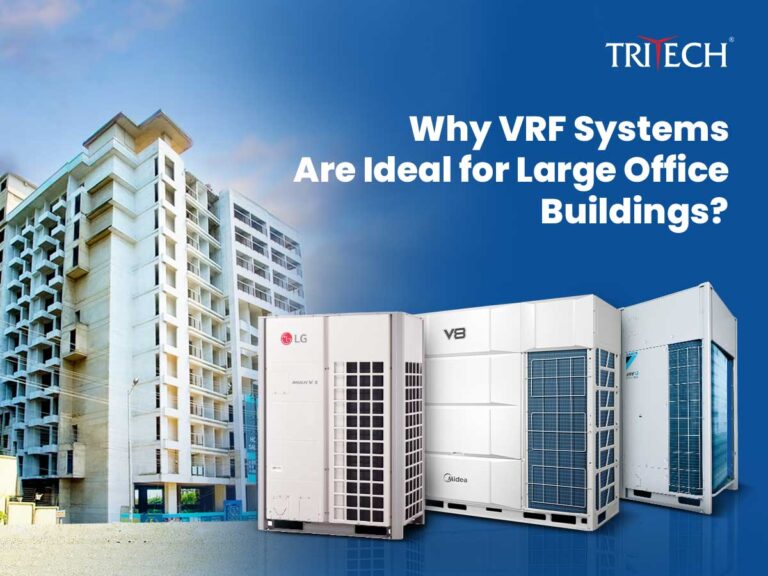 Why VRF Systems Are Ideal for Large Office Buildings? | Tritechbd.com